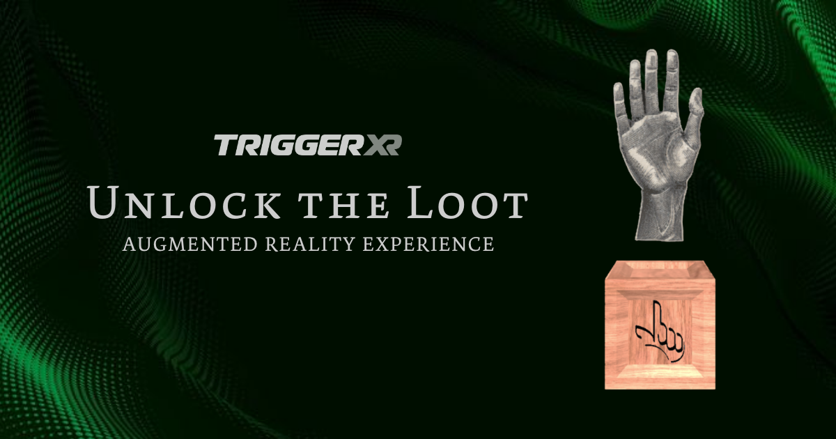 Unlock the Loot | Trigger XR | 8th Wall