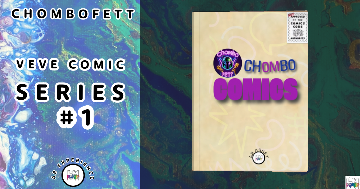 Chombofett VeVe Comic Series 1 - LMDesigns8 AR | LMDesigns8 | 8th Wall