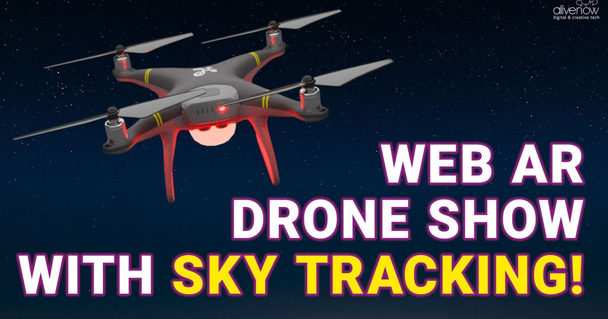 AR Drone Show - Personalized AR Drone show with Sky Tracking in Augmented Reality! | AliveNow ...