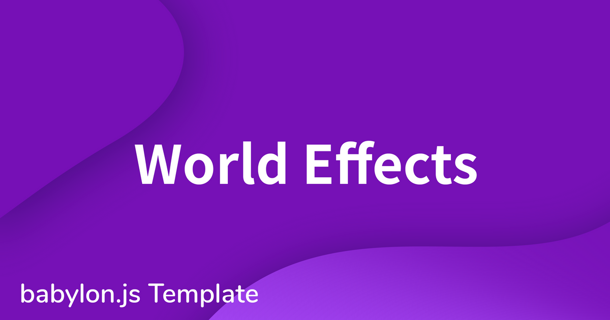 babylon.js: World Effects Template | 8th Wall | 8th Wall