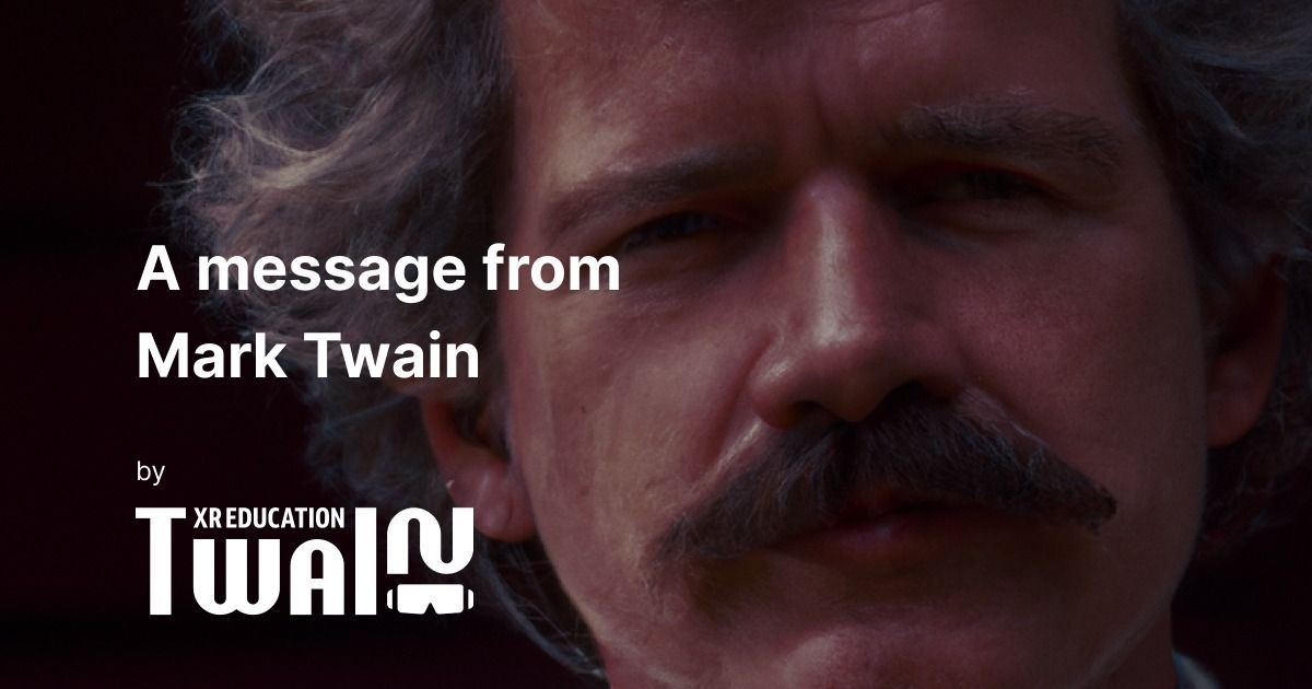 Hello! This is Mark Twain | Twain XR Education | 8th Wall