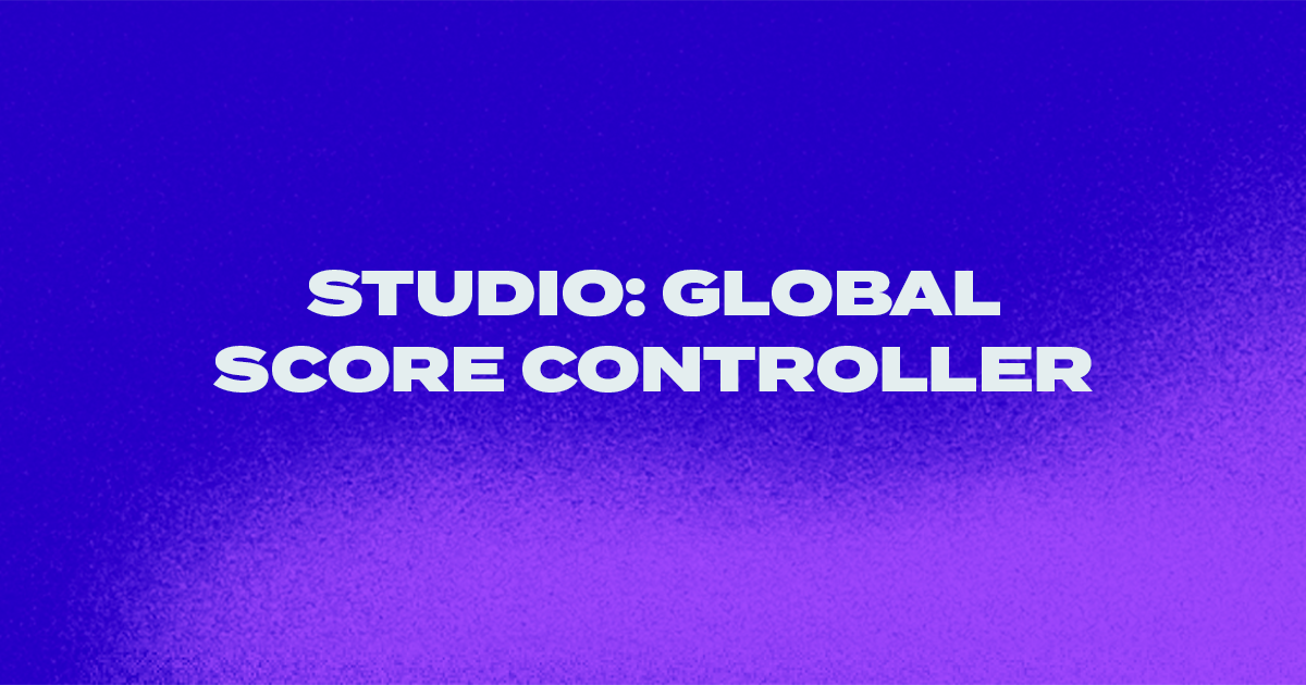Studio: GLOBAL SCORE CONTROLLER | Playbound | 8th Wall
